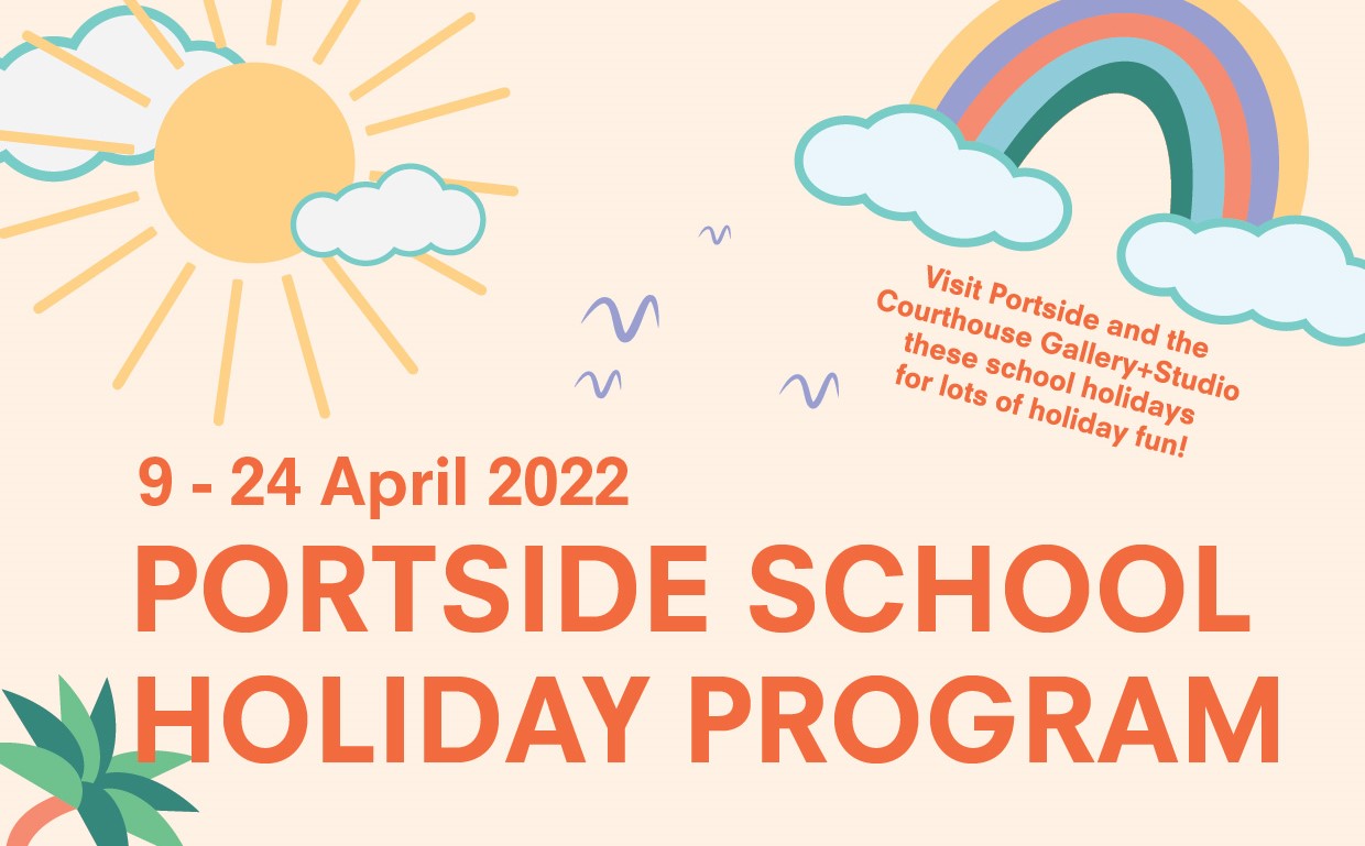 PORTSIDE HOLIDAY PROGRAM - Courthouse Gallery+Studio